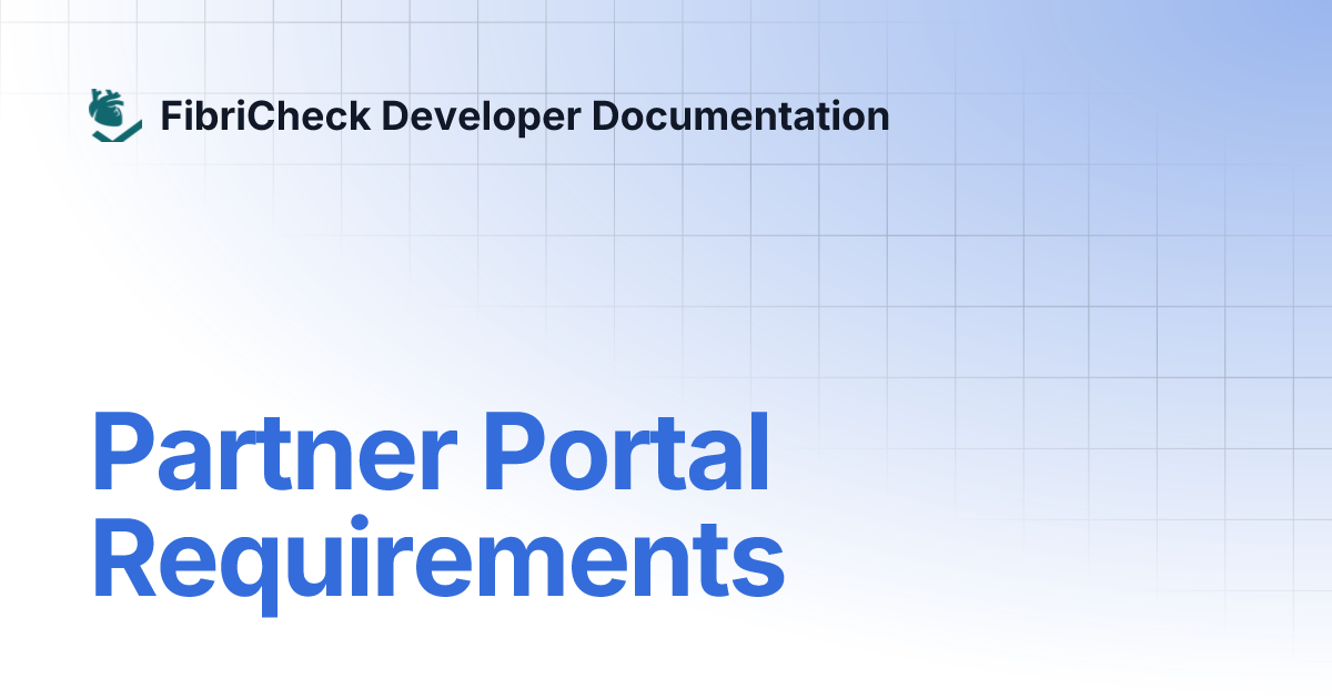 Partner Portal Requirements | FibriCheck Developer Documentation